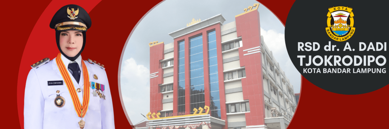 RSUD dr. A. Dadi Tjokrodipo | Media Informasi Resmi